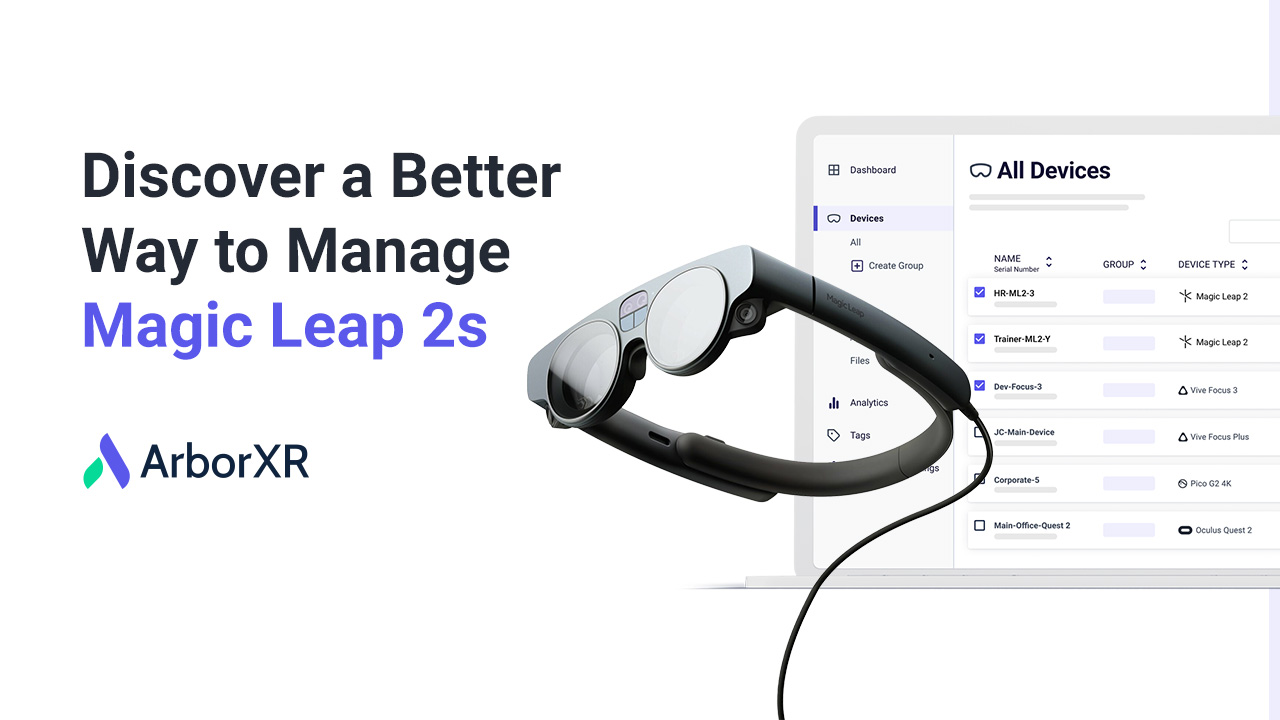 Manage Magic Leap 2 Devices - ArborXR