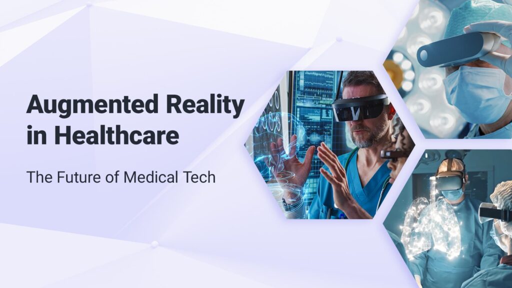 Augmented Reality in Healthcare & Medical Technology
