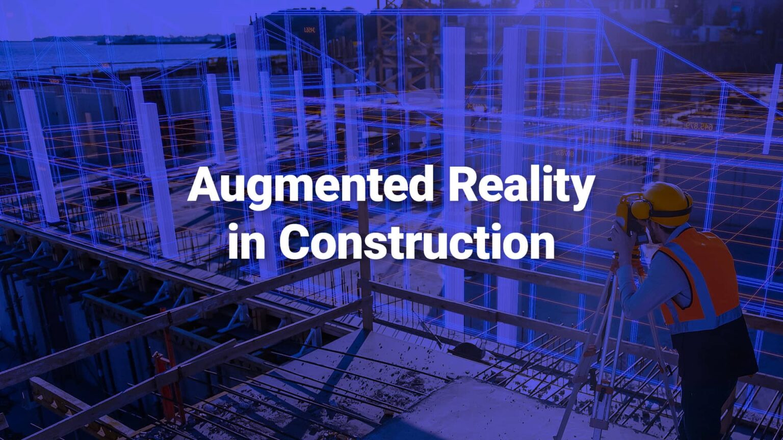 Augmented Reality in Construction - ArborXR